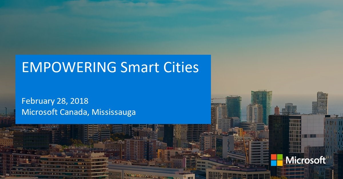 EMPOWERING Smart Cities by Microsoft - Join us on Feb 28th to learn ...